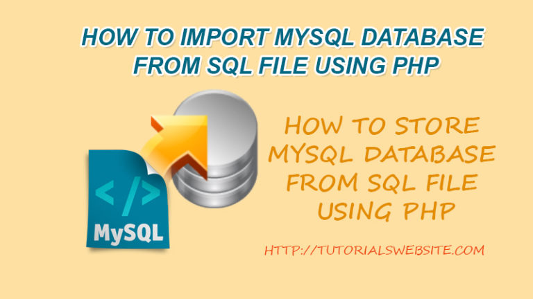 How To Import Mysql Database From Sql File Using Php Tutorialswebsite